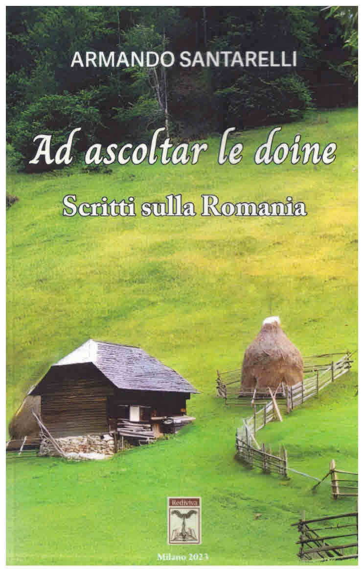 O carte pe zi: „Ad ascoltar le doine. Scritti sulla Romania” de Armando ...